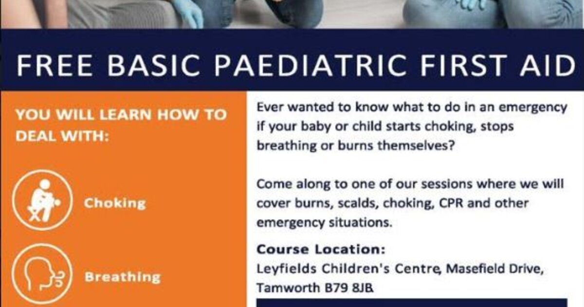 Free Paediatric First Aid in Leyfields Children's Centre, Tamworth ...