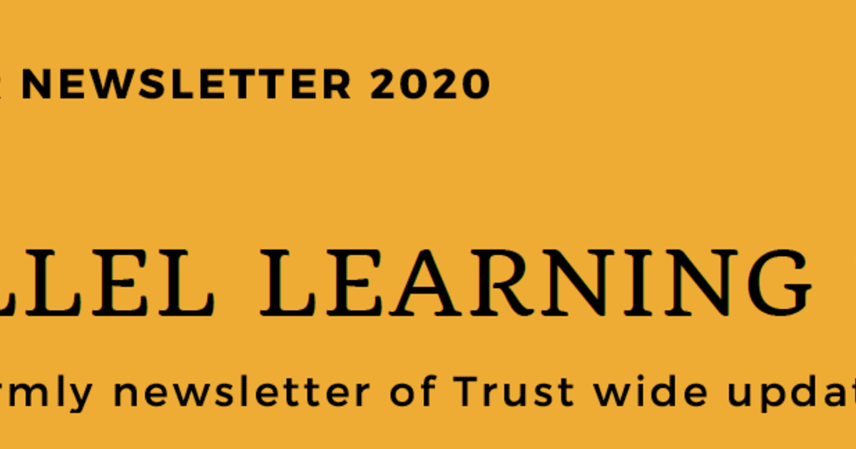 Summer 2020 Newsletter | Parallel Learning Trust