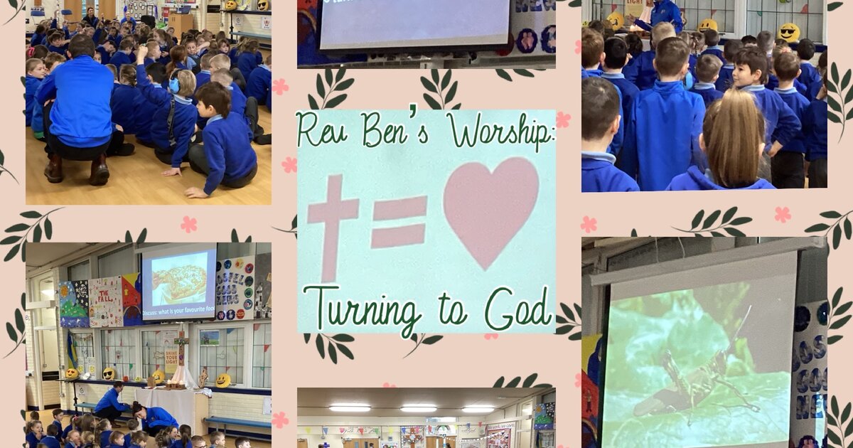 Rev Ben's Worship: Turning to God | St Barnabas Primary School, A ...